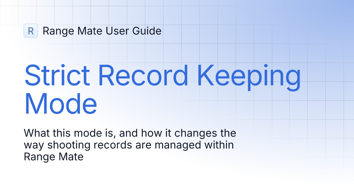 Strict Record Keeping Mode | Range Mate User Guide
