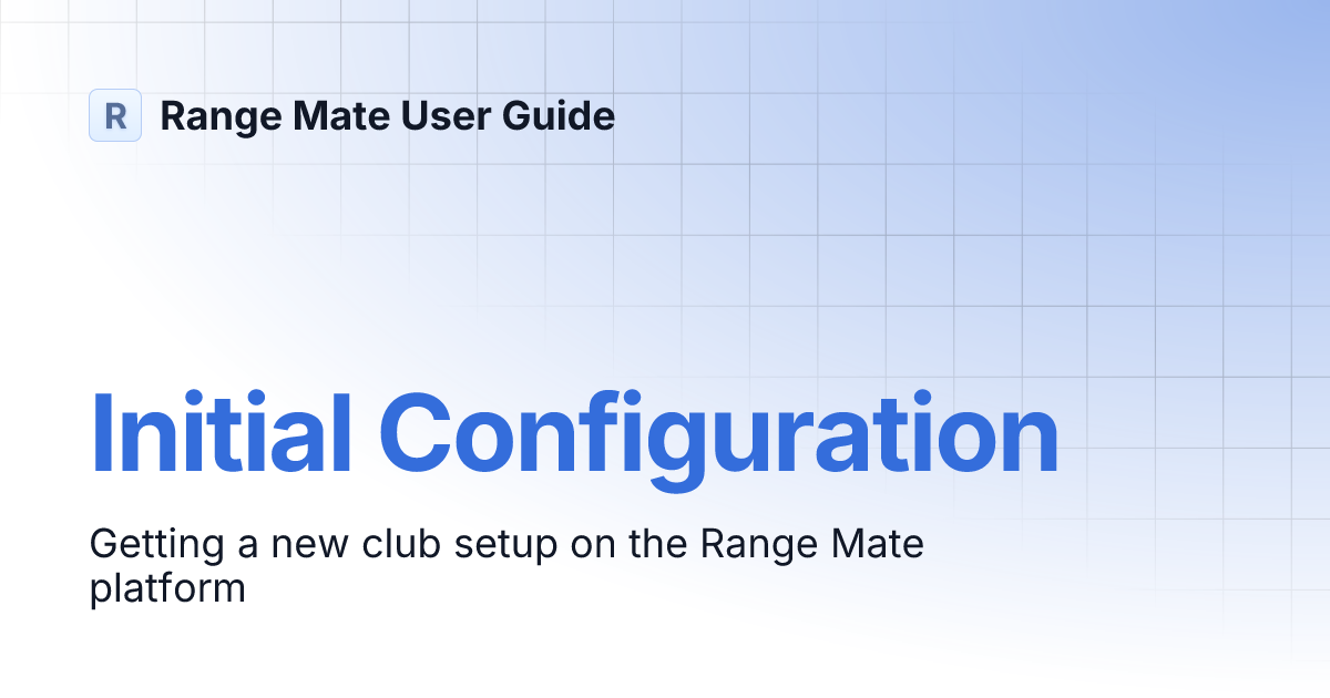 Initial Configuration | Range Mate User Guide